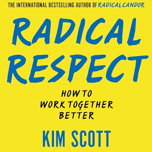 Amazon.com: Radical Respect: How to Work Together Better (Audible Audio ...