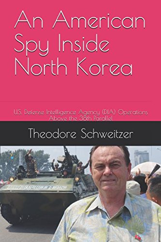 An American Spy Inside North Korea: U.S. Defense Intelligence Agency ...