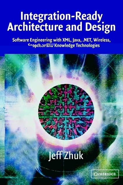 Integration-Ready Architecture and Design: Software Engineering with ...