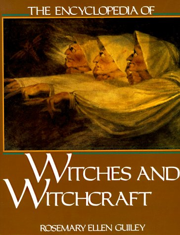 The Encyclopedia of Witches and Witchcraft: Guiley, Rosemary ...