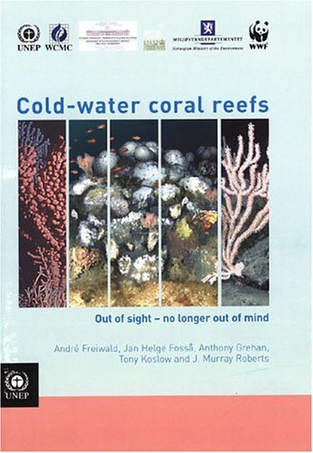 Buy Cold-water coral reefs: out of sight - no longer out of mind (UNEP ...