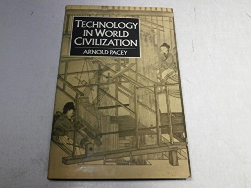 Technology in World Civilization: A Thousand Year History: Arnold ...