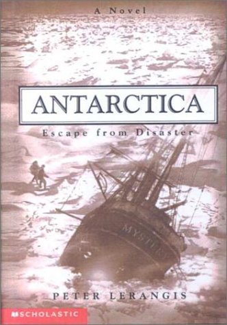 Antarctica: Escape from Disaster (Antarctica, 2): Peter Lerangis ...