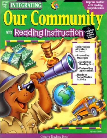 Our Community: With Reading Instruction (Integrating (Creative Teaching ...