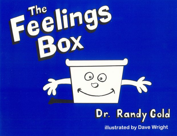 The Feelings Box: Gold, Dr. Randy M., Wright, Dave: 9781560027584 ...