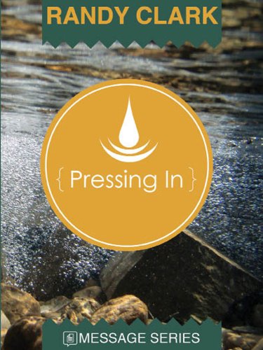 Pressing In - Spend and Be Spent eBook : Clark, Randy: Amazon.co.uk ...