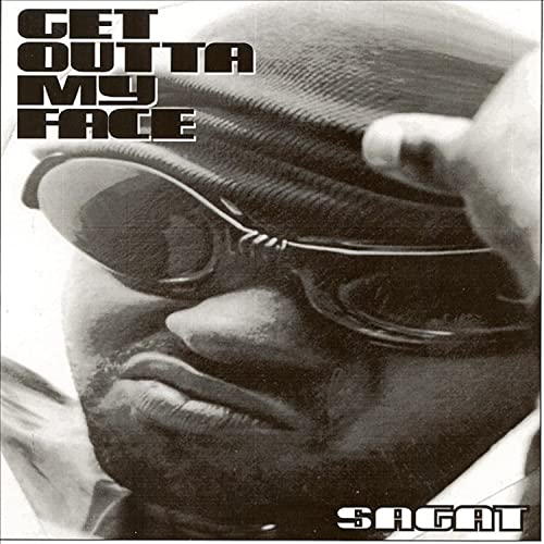 Play Get Outta My Face by Sagat on Amazon Music