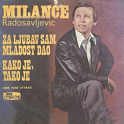 Play Za ljubav sam mladost dao Kako je, tako je by Milance ...