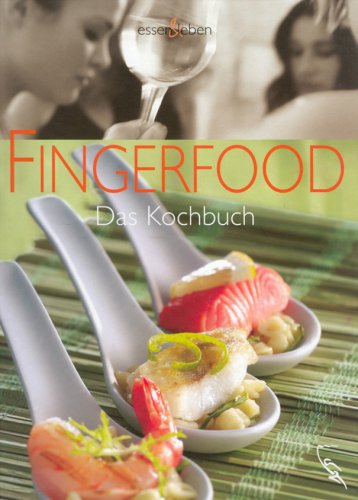 Fingerfood - Das Kochbuch : Amazon.de: Bücher