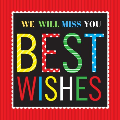 We Will Miss You Best Wishes: Message Book For Retirement, Leaving ...
