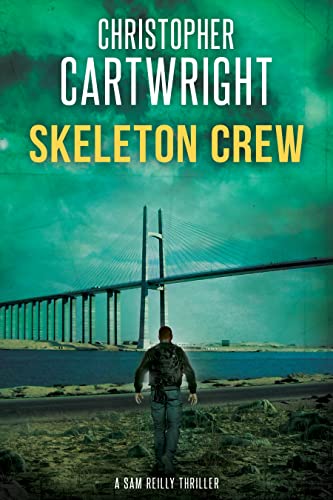 Skeleton Crew (Sam Reilly Book 27) eBook : Cartwright, Christopher ...