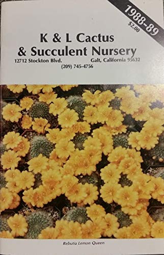 K & L Cactus & Succulent Nursery 1989 - Rebutia Lemon Queen on Cover ...