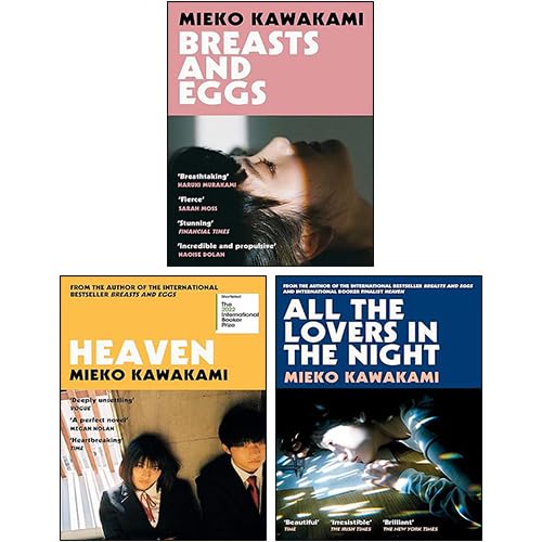Mieko Kawakami 3 Books Collection Set (Heaven, All The Lovers In The Night, Breasts and Eggs ...