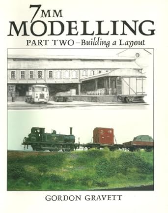 7mm Modelling - Part Two By Gordon Gravett: Amazon.co.uk: Gordon ...