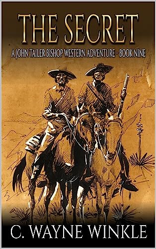 The Secret: A Western Adventure (A John Tailer Bishop Western Adventure ...