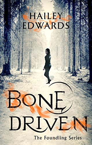 Amazon.com: Bone Driven (The Foundling Series) eBook : Edwards, Hailey ...