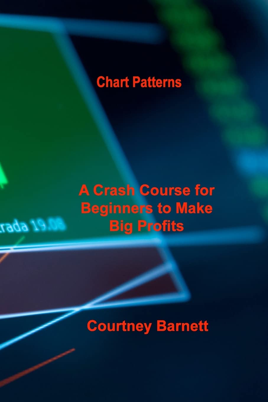 Buy Chart Patterns: A C Course for Beginners to Make Big Profits Fast ...