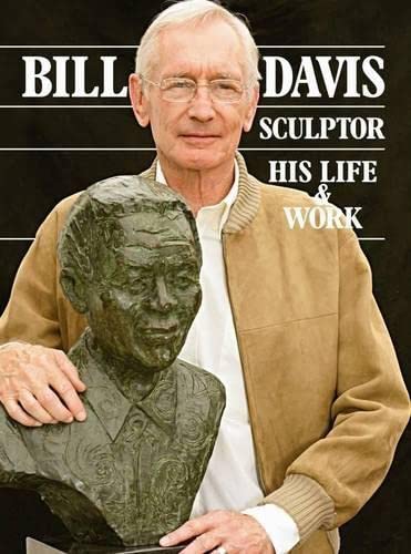 Buy Bill Davis, Sculptor: His Life & Work Book Online at Low Prices in ...