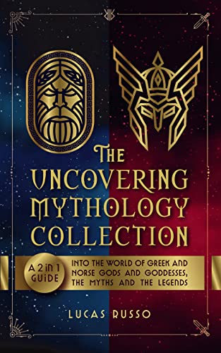 The Uncovering Mythology Collection: A 2 in 1 Guide Into The World of ...