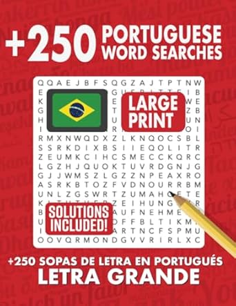 250 PORTUGUESE WORD SEARCHES, LARGE PRINT PUZZLES: Mas de 250 sopas de ...