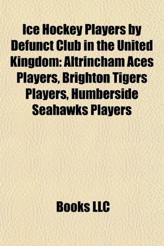 Ice Hockey Players by Defunct Club in the United Kingdom: Altrincham ...