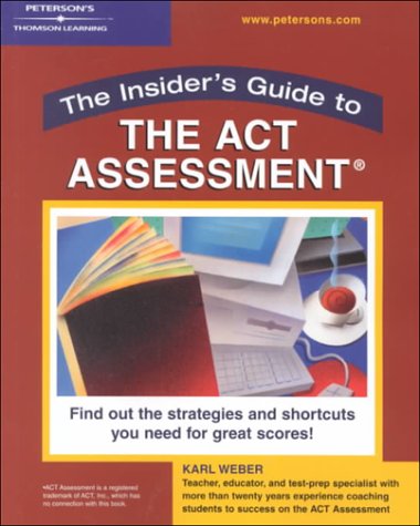 Buy Insider's Guide to the ACT Assessment: Find Out the Strategies ...