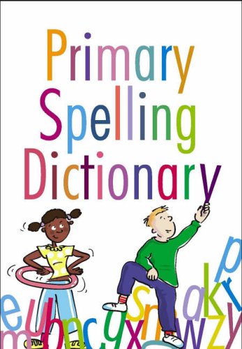 Primary Spelling Dictionary: Amazon.co.uk: Maxwell, Christine ...