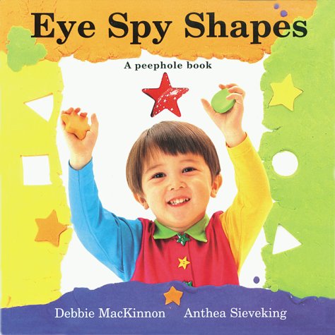 Amazon.com: Eye Spy Shapes: 9780881061352: Mackinnon, Debbie, Sieveking ...