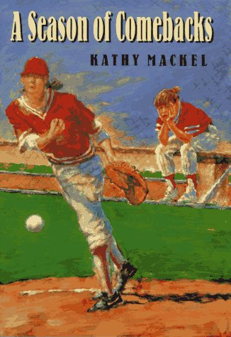 A Season of Comebacks: Mackel, Kathy: 9780399230264: Amazon.com: Books