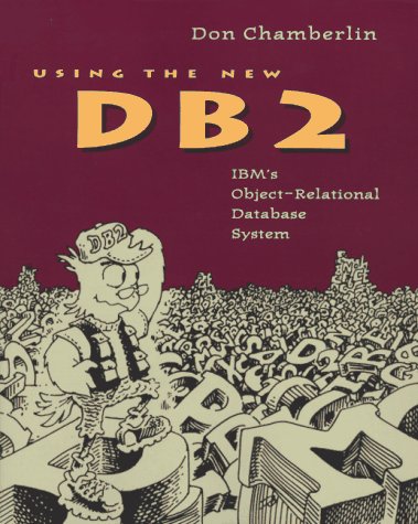 Using the New DB2: IBM's Object-Relational Database System (Morgan ...