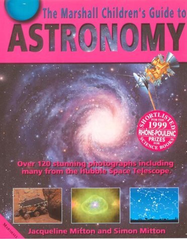 The Marshall Children's Guide to Astronomy: Jacqueline Mitton, Simon ...