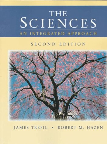 The Sciences: An Integrated Approach: Trefil, James, Hazen, Robert M ...