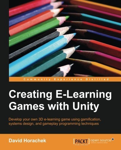 Creating eLearning Games with Unity by David Horachek (2014-05-06): David Horachek: Amazon.com ...