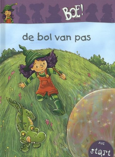 De bol van pas (Boe!Kids) : Dragt, Annemarie, Simoens, Elly, Raevels ...