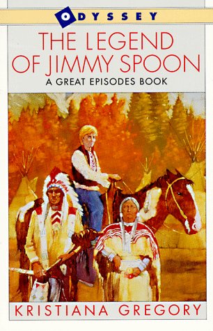 The Legend of Jimmy Spoon: Gregory, Kristiana: 9780152438128: Amazon ...