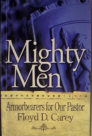 Mighty Men: floyd d carey: 9781596843363: Amazon.com: Books