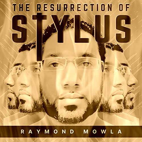 The Resurrection of Stylus de Raymond Mowla en Amazon Music Unlimited