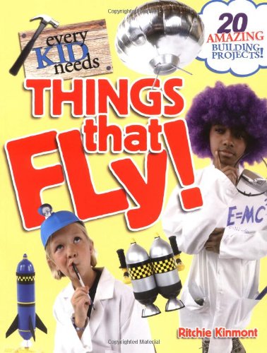 Amazon.com: Every Kid Needs Things That Fly: 9781586855093: Kinmont ...