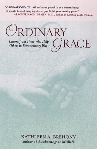 Amazon.com: Ordinary Grace: Lessons from Those Who Help Others in ...