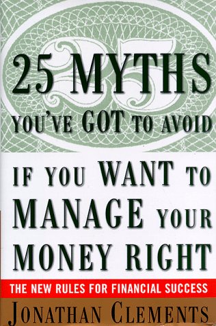 25 Myths You've Got to Avoid If You Want to Manage Your Money Right ...
