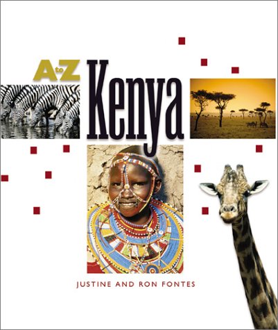Kenya (A to Z (Children's Press)): Fontes, Justine, Fontes, Ron ...