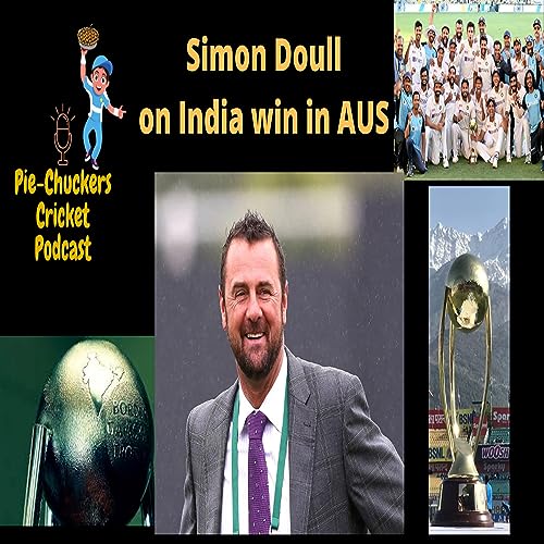 19. Ft. Simon Doull on India's Win in OZ and New Zealand cricket ...