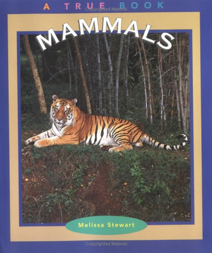 Mammals (True Books : Animals): Stewart, Melissa: 9780516259529: Amazon ...