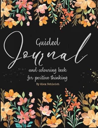 Guided Journal and colouring book for positive thinking: Schleich, Alex ...