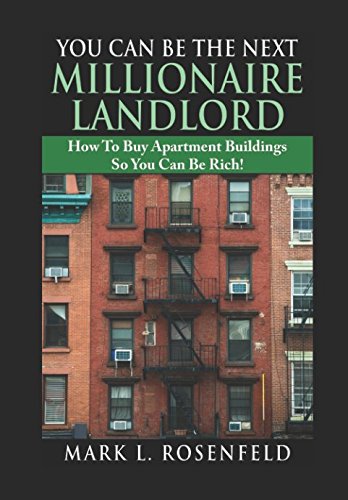 You Can Be The Next Millionaire Landlord: How To Buy Apartment ...