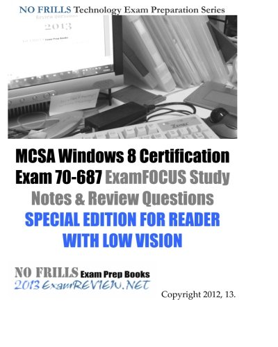MCSA Windows 8 Certification Exam 70-687 ExamFOCUS Study Notes & Review ...