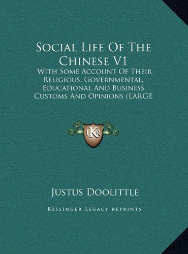 Social Life of the Chinese V1: With Some Account of Their Religious ...