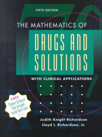 The Mathematics of Drugs and Solutions with Clinical Applications ...