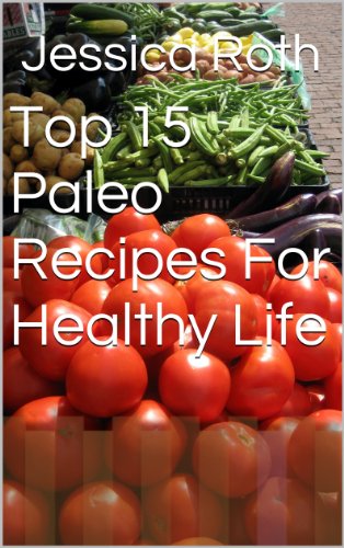 Amazon.com: Top 15 Paleo Recipes For Healthy Life (Paleo Recipe Books ...