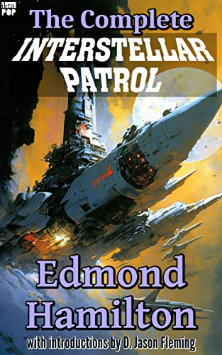 Amazon.com: The Complete Interstellar Patrol (Annotated): A pulp space ...
